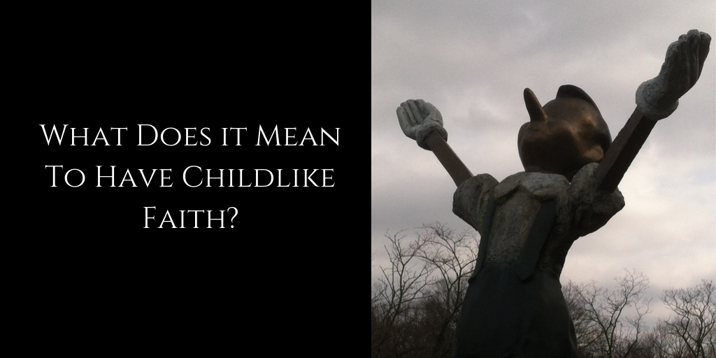 What Does It Mean To Have Childlike Faith? | Horizons of the Possible